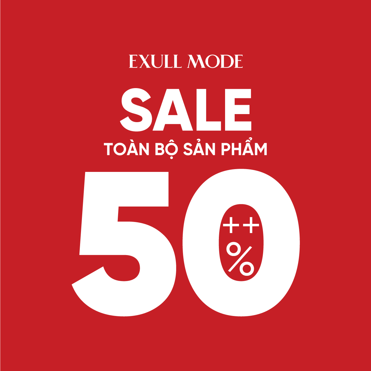 EXULL MODE - SALE OFF 50% ALL ITEM | Vincom